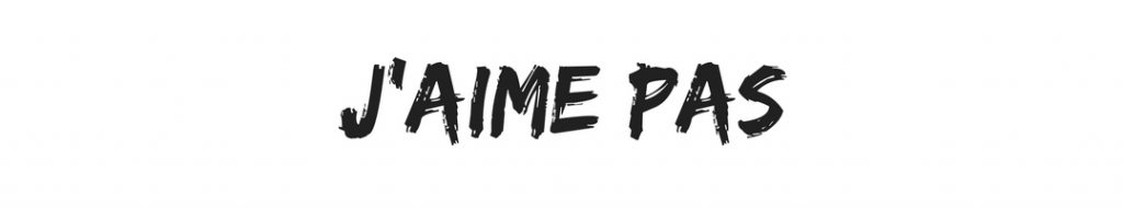 J'aime J'aime pas ! | Anything is possible